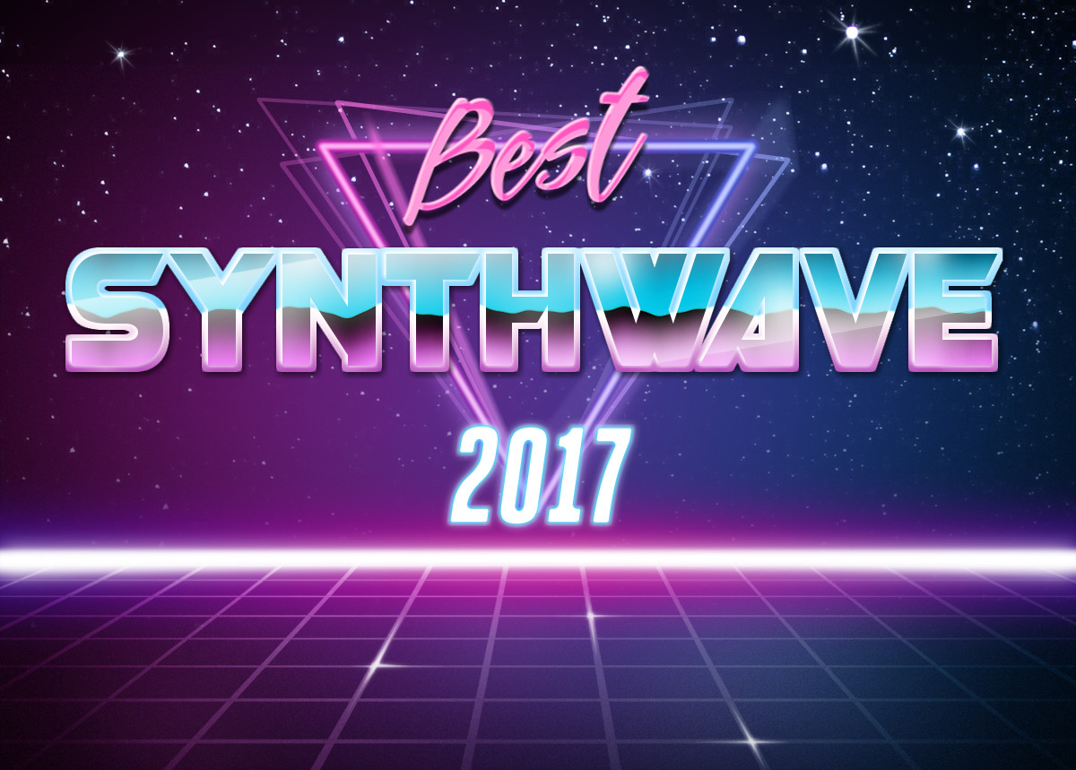 Synthwave Artists Pick Their Top Releases of 2017 – The G